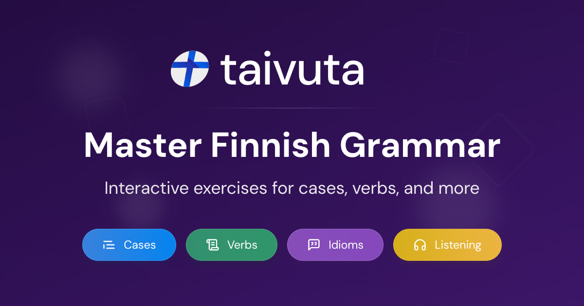 Taivuta: Master Finnish Cases & Conjugation